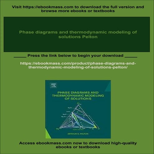 Phase diagrams and thermodynamic modeling of solutions Pelton | PDF