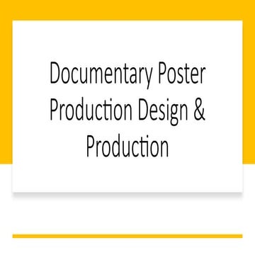 documentary poster production design and production | PPTX
