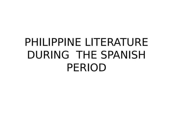 Literature during the Spanish period (1565-1898) | PPTX