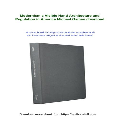 Modernism s Visible Hand Architecture and Regulation in America Michael ...