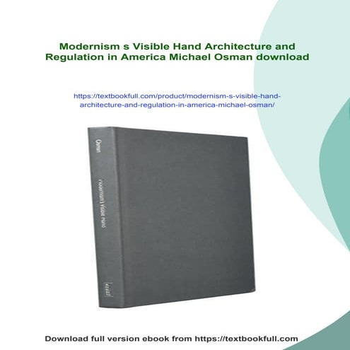 Modernism s Visible Hand Architecture and Regulation in America Michael ...