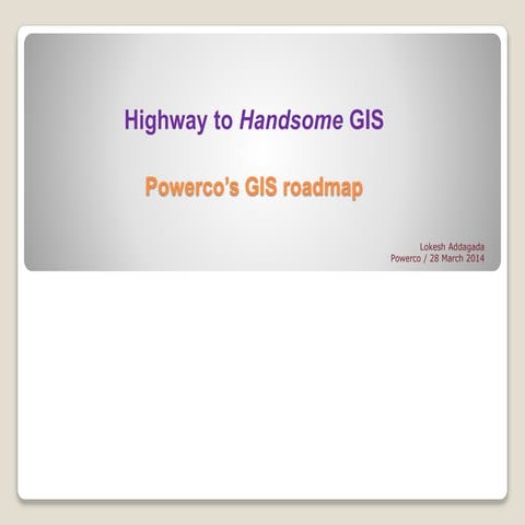 Powero GIS Road Map Presentation1 | PPT