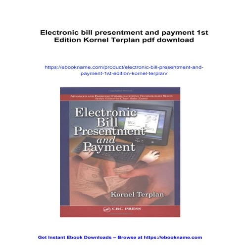 Electronic bill presentment and payment 1st Edition Kornel Terplan | PDF