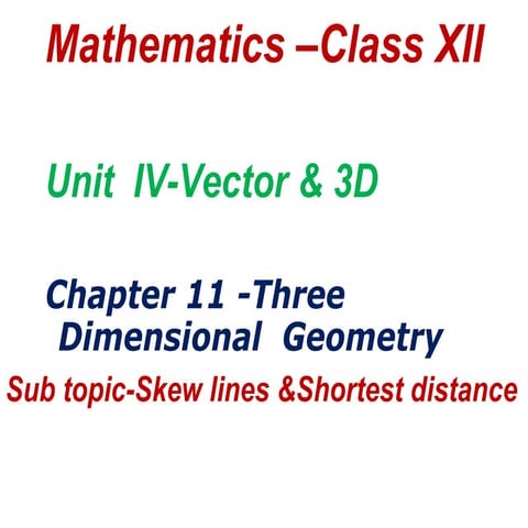 3 3-D Geometry - Skew lines & Shortest Distance.pptx