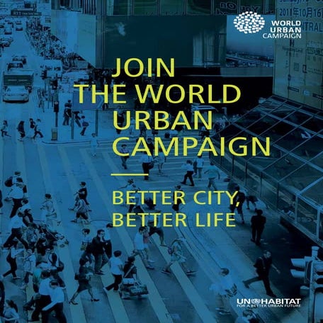 Join the World Urban Campaign. Better City Better Life | PDF ...