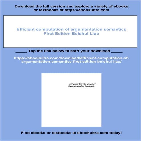 Efficient computation of argumentation semantics First Edition Beishui Liao | PDF