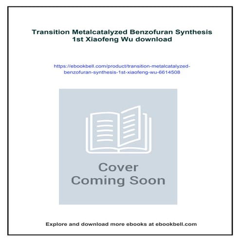 Transition Metalcatalyzed Benzofuran Synthesis 1st Xiaofeng Wu | PDF