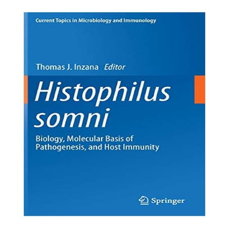Histophilus somni - Thomas J. Inzana - Biology, Molecular Basis of ...