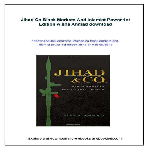 Jihad Co Black Markets And Islamist Power 1st Edition Aisha Ahmad | PDF
