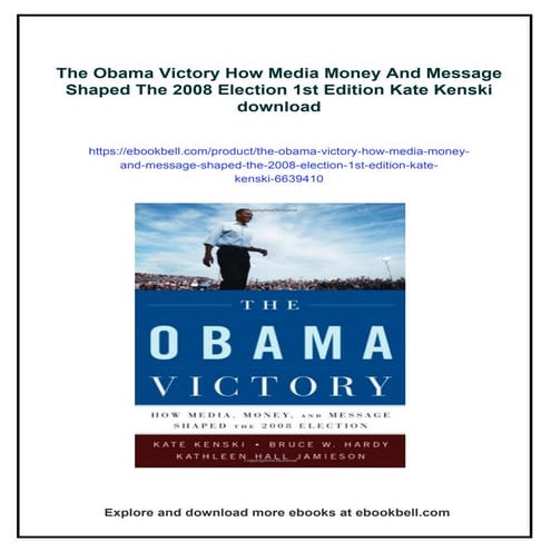 The Obama Victory How Media Money And Message Shaped The 2008 Election ...