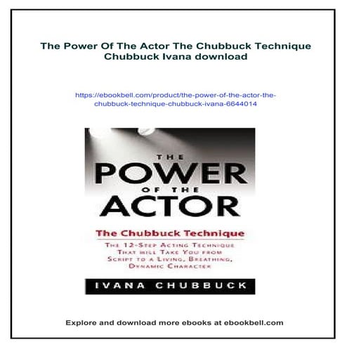 The Power Of The Actor The Chubbuck Technique Chubbuck Ivana | PDF