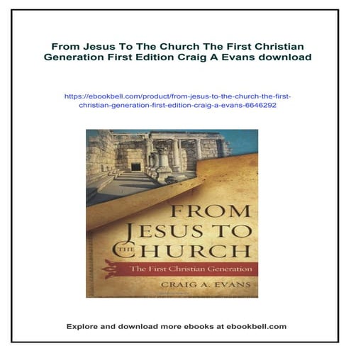From Jesus To The Church The First Christian Generation First Edition ...