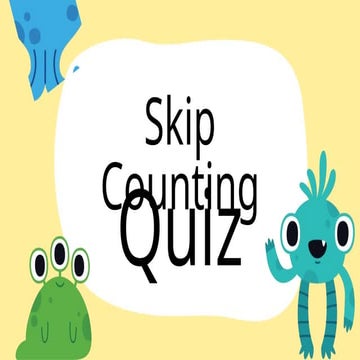 3333 Colourful monster style Skip Counting Quiz presentation.pptx