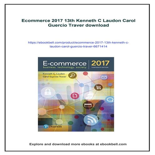 Ecommerce 2017 13th Kenneth C Laudon Carol Guercio Traver | PDF