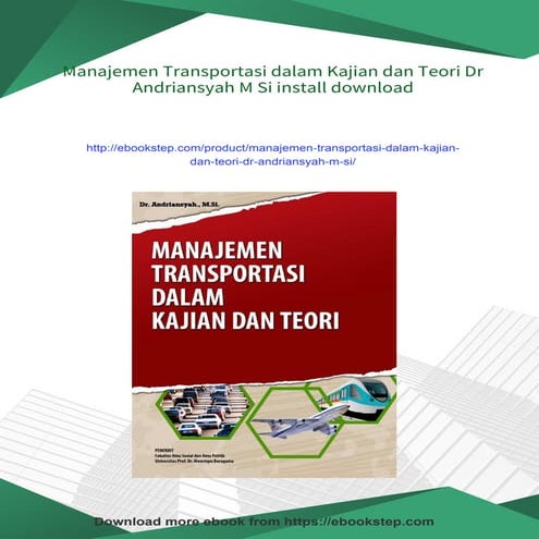 Manajemen Transportasi dalam Kajian dan Teori Dr Andriansyah M Si | PDF