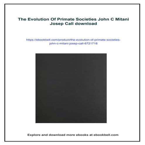 The Evolution Of Primate Societies John C Mitani Josep Call | PDF