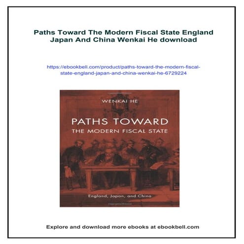 Paths Toward The Modern Fiscal State England Japan And China Wenkai He ...