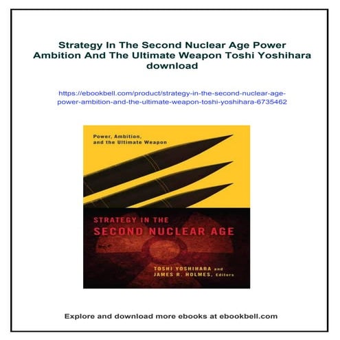 Strategy In The Second Nuclear Age Power Ambition And The Ultimate ...