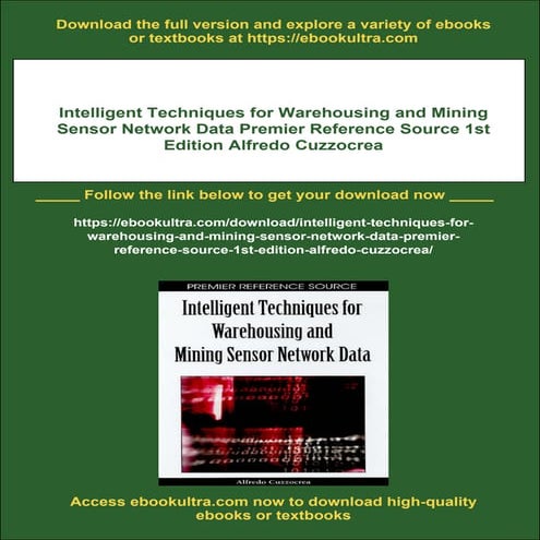 Intelligent Techniques for Warehousing and Mining Sensor Network Data Premier Reference Source ...