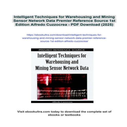 Intelligent Techniques for Warehousing and Mining Sensor Network Data Premier Reference Source ...