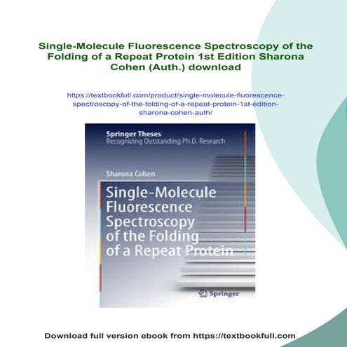 Single-Molecule Fluorescence Spectroscopy of the Folding of a Repeat Protein 1st Edition Sharona ...