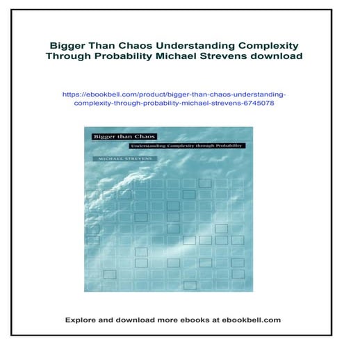 Bigger Than Chaos Understanding Complexity Through Probability Michael Strevens | PDF