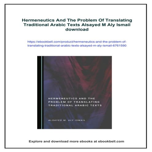 Hermeneutics And The Problem Of Translating Traditional Arabic Texts Alsayed M Aly Ismail | PDF