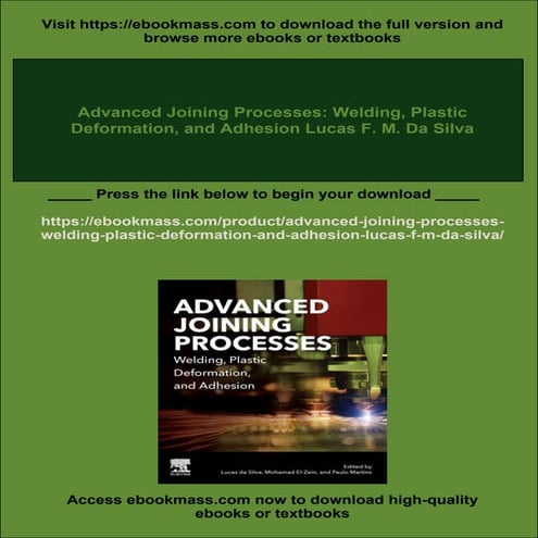 Advanced Joining Processes: Welding, Plastic Deformation, and Adhesion Lucas F. M. Da Silva | PDF
