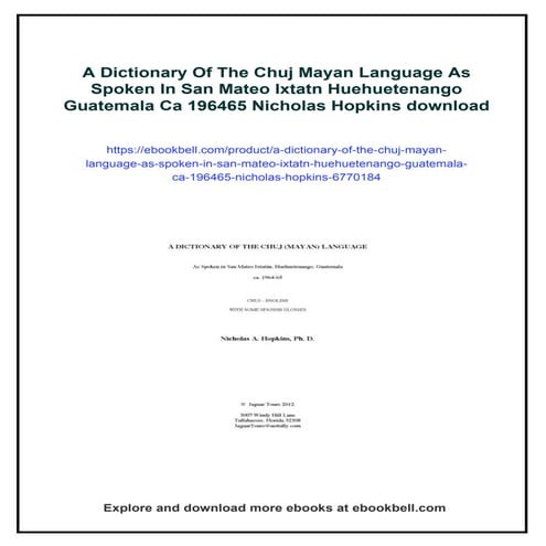 A Dictionary Of The Chuj Mayan Language As Spoken In San Mateo Ixtatn ...
