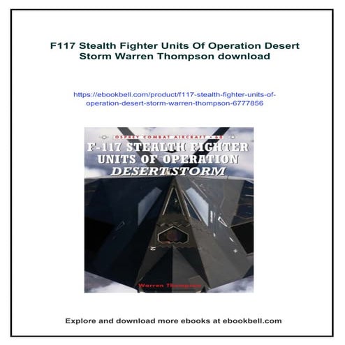 F117 Stealth Fighter Units Of Operation Desert Storm Warren Thompson | PDF
