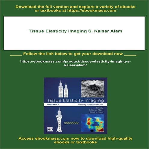 Download full ebook of Tissue Elasticity Imaging S. Kaisar Alam instant download pdf | PDF