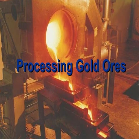 339909358-Gold-Ore-Presentation slides-ppt.ppt