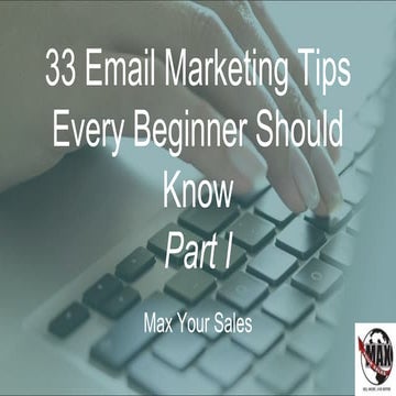 33 Email Marketing Tips Every Beginner Should Know | Part I | PPT
