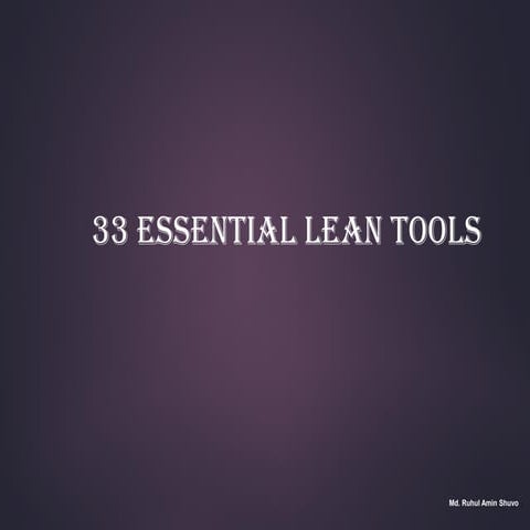 33 Lean Essential Tools that needs to make your organization better. | PDF