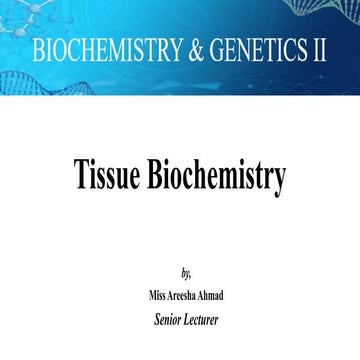 DPT - Biochemistry & Genetics - II - Tissue Biochemistry (Part 2) | PPTX