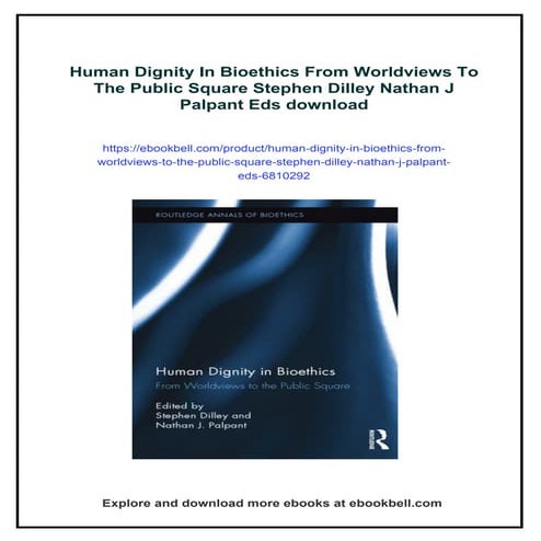 Human Dignity In Bioethics From Worldviews To The Public Square Stephen ...