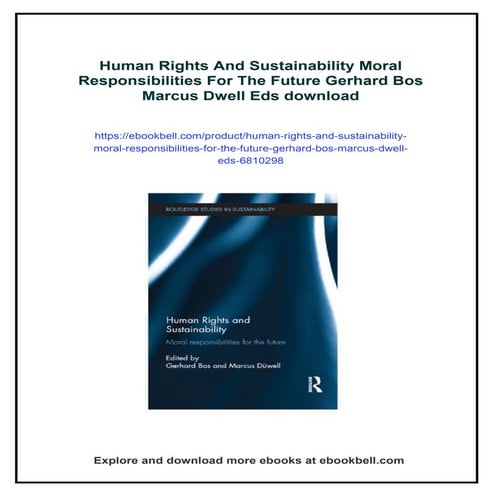 Human Rights And Sustainability Moral Responsibilities For The Future Gerhard Bos Marcus Dwell ...