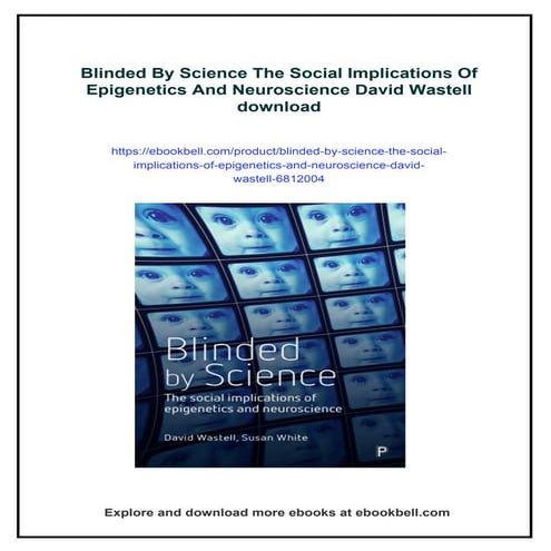 Blinded By Science The Social Implications Of Epigenetics And ...