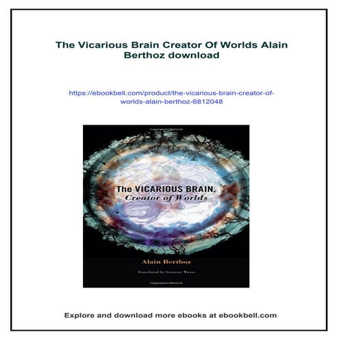 The Vicarious Brain Creator Of Worlds Alain Berthoz | PDF
