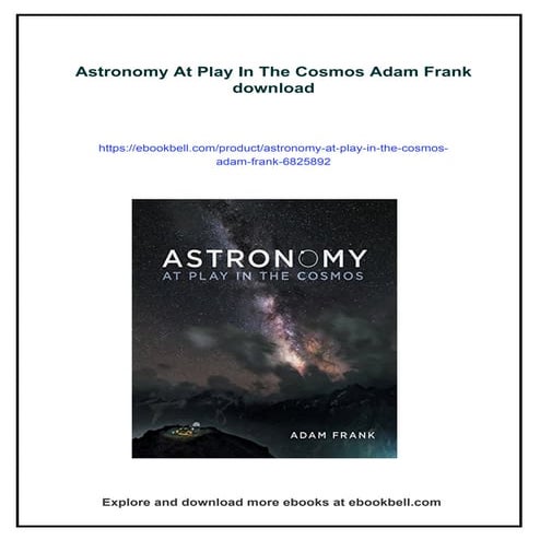 Astronomy At Play In The Cosmos Adam Frank | PDF