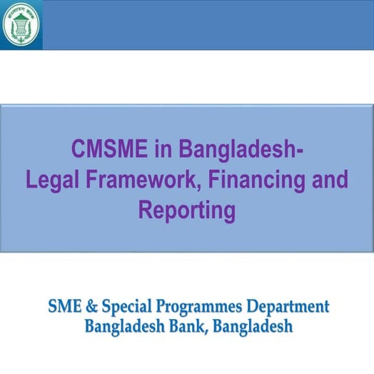 341632905-CMSME-in-Bangladesh-Legal-Framework-Financing-Reporting-Final ...