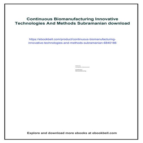 Continuous Biomanufacturing Innovative Technologies And Methods Subramanian | PDF
