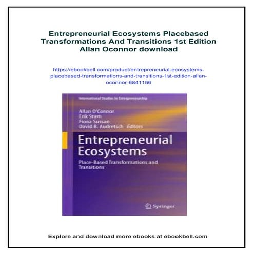 Entrepreneurial Ecosystems Placebased Transformations And Transitions 1st Edition Allan Oconnor ...