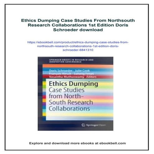 Ethics Dumping Case Studies From Northsouth Research Collaborations 1st Edition Doris Schroeder ...