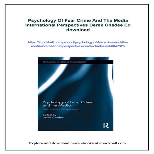 Psychology Of Fear Crime And The Media International Perspectives Derek ...