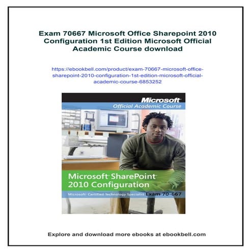 Exam 70667 Microsoft Office Sharepoint 2010 Configuration 1st Edition Microsoft Official ...