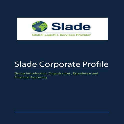 Slade Corporate Profile | PDF | Logistics and Transportation Industry ...