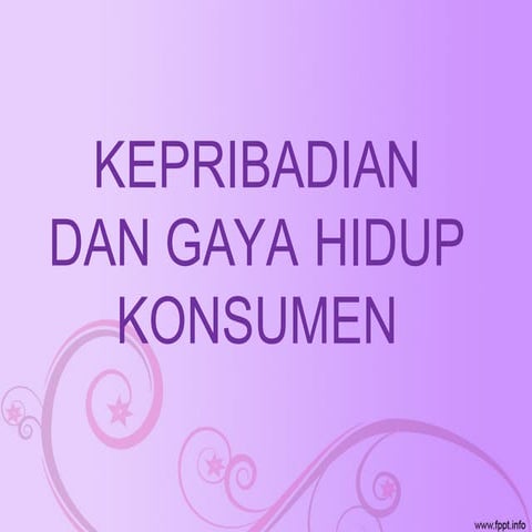 345119026-4-Kepribadian-Dan-Gaya-Hidup.ppt