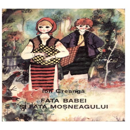 34729995 fata-babei-şi-fata-moşneagului-ion-creangă | PDF