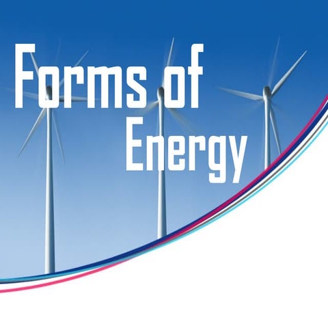 Forms of Energy | PPTX